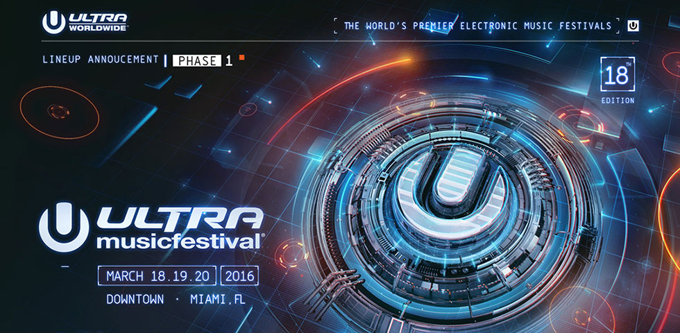 Ultra Music Festival Announces Phase One Lineup For Eighteenth Annual Edition - Ultra Music Festival